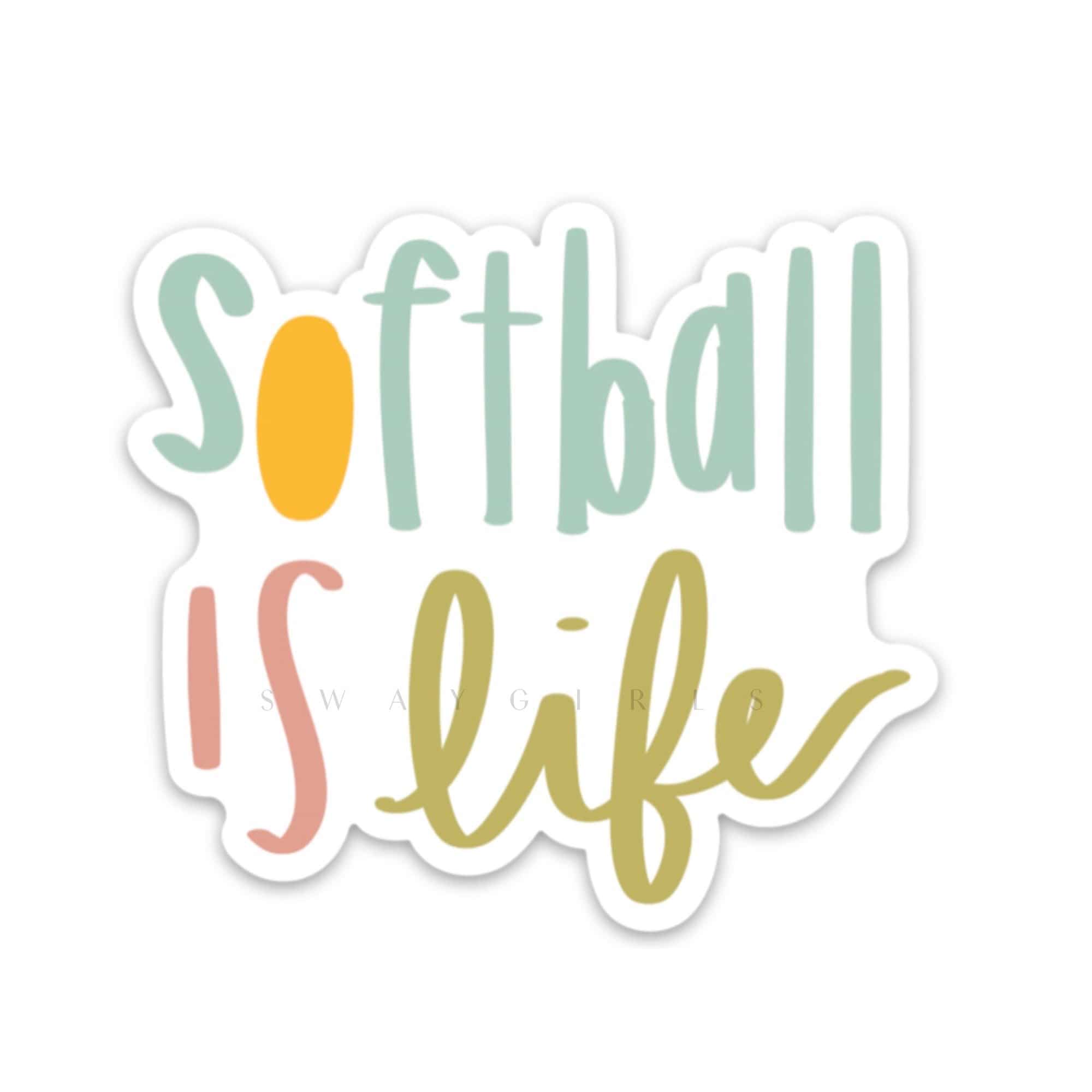 Sticker | Softball Is Life – swaygirls